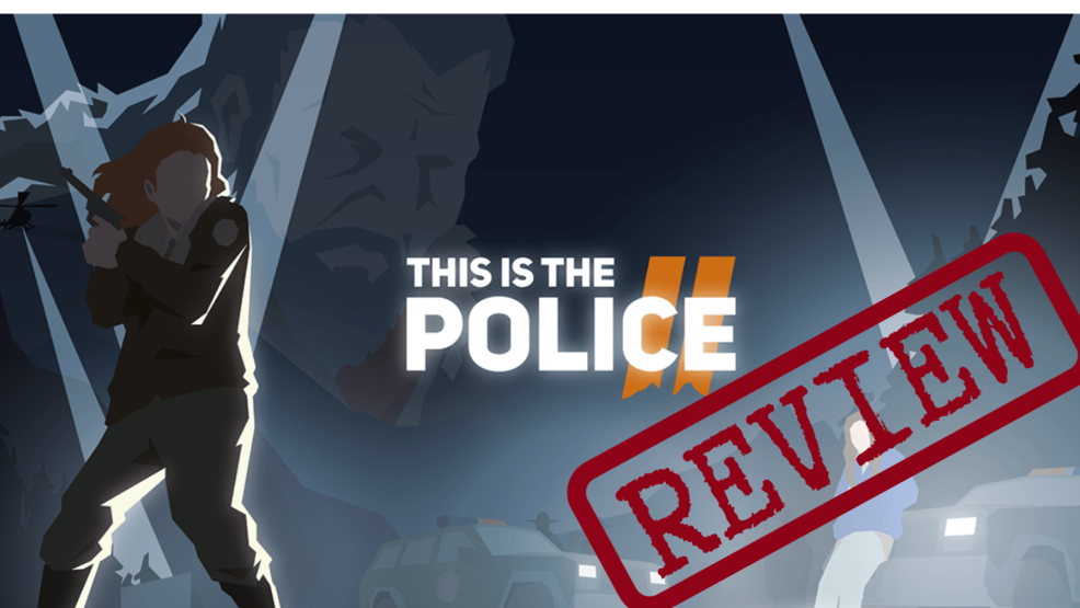 REVIEW: This Is The Police 2 is fun to play despite it's aimless plot ...